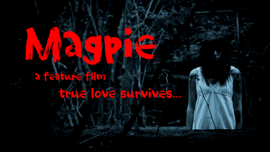 MAGPIE - a feature film by MAGPIE - Pozible