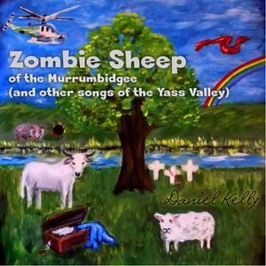 Zombie Sheep of the Murrumbidgee by Daniel Kelly - Pozible